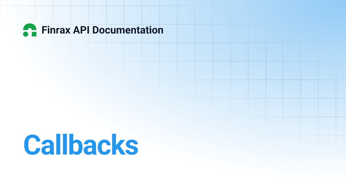 Callbacks | Finrax API Documentation