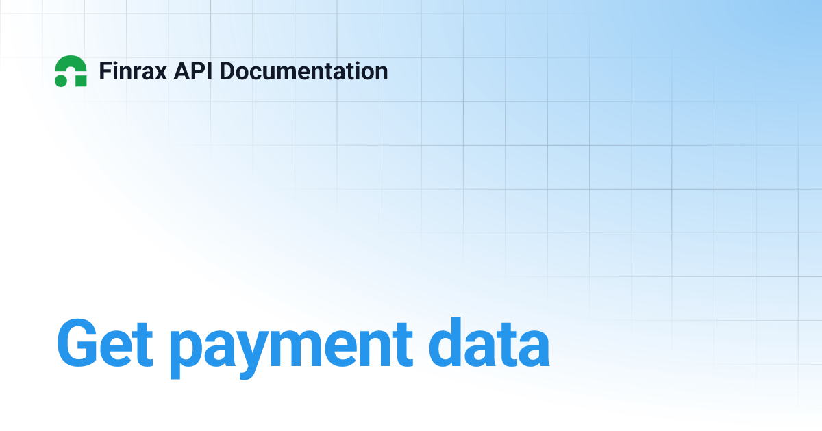 Get payment data | Finrax API Documentation