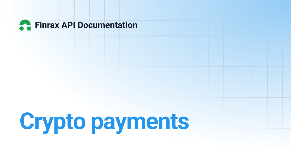 Crypto payments | Finrax API Documentation