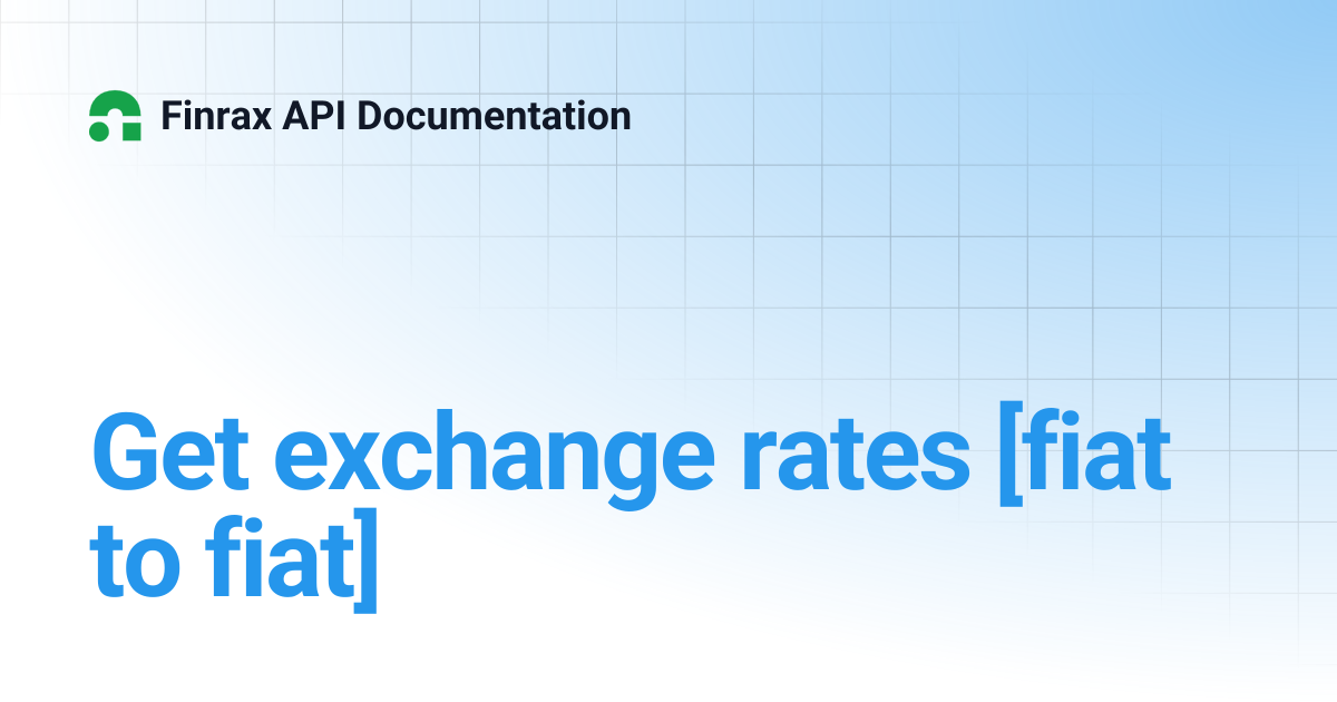 Get exchange rates [fiat to fiat] | Finrax API Documentation