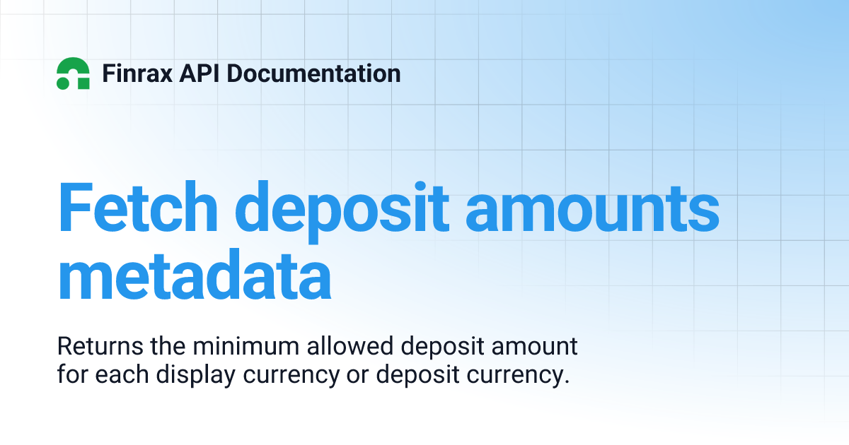 Fetch deposit amounts metadata | Finrax API Documentation